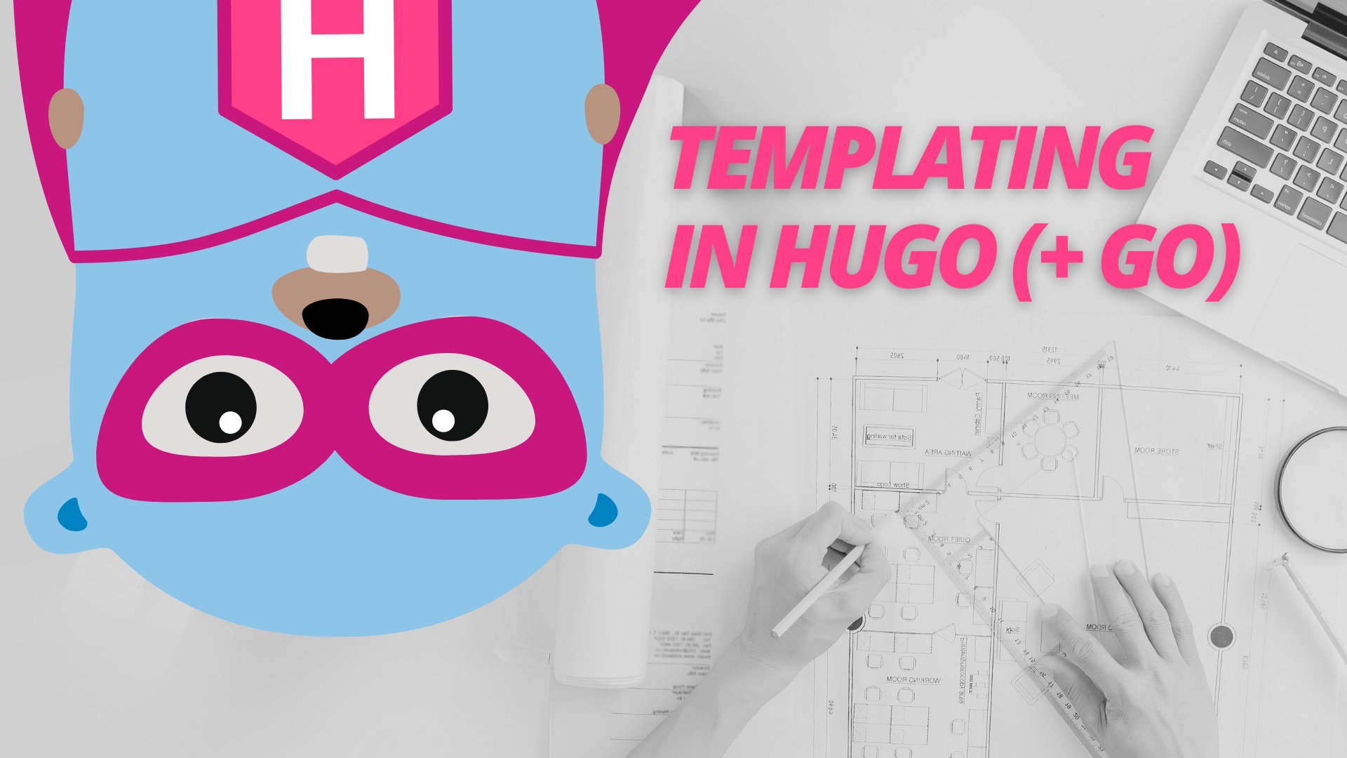 Hugo Templating Mini-Guide and Cheat Sheet | Tanomi Technologies